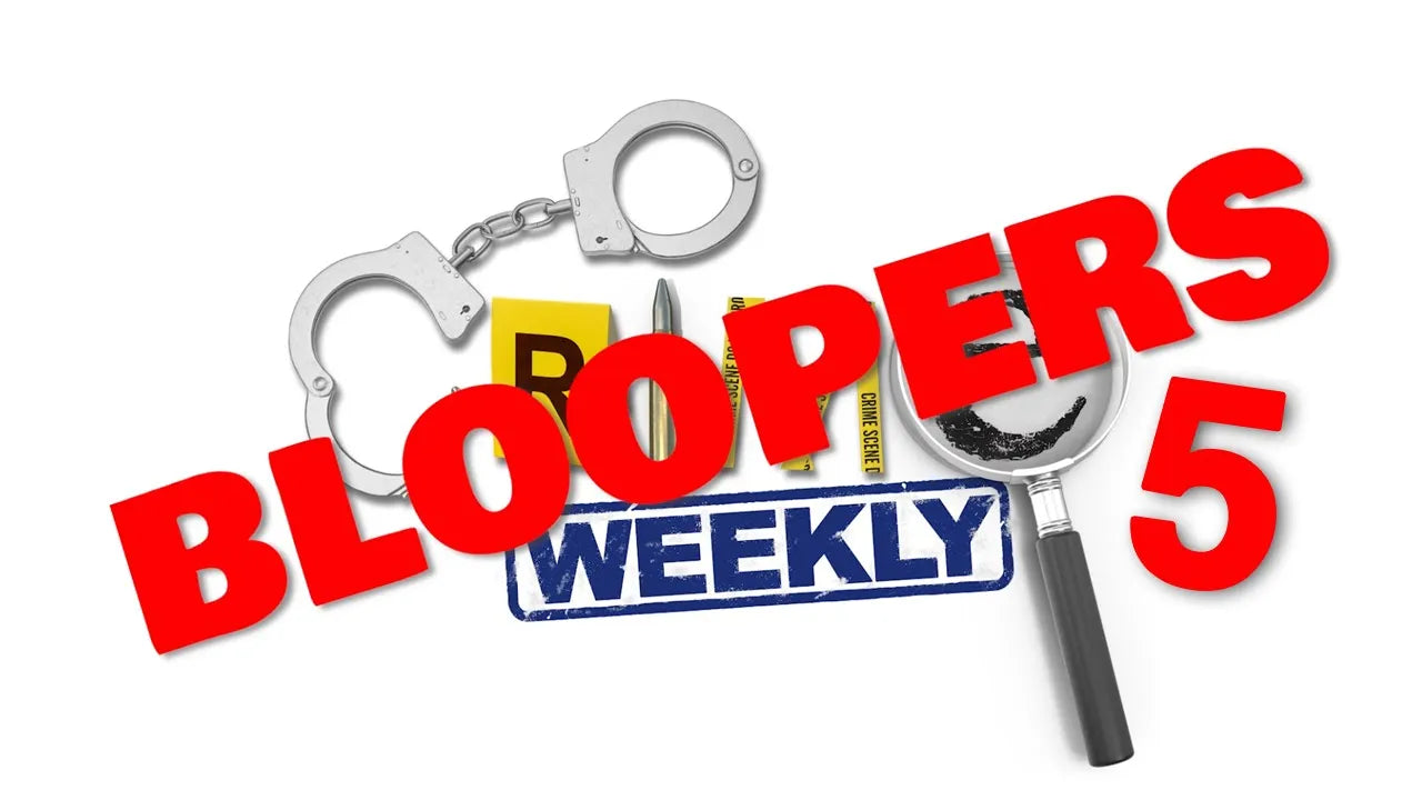 Crime Weekly Bloopers 5 – Crime Weekly Podcast